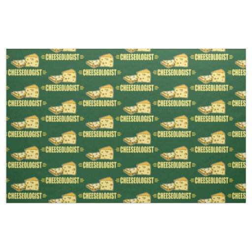 Funny CHEESEOLOGIST Cheese Making Cheesehead Fabric | Zazzle