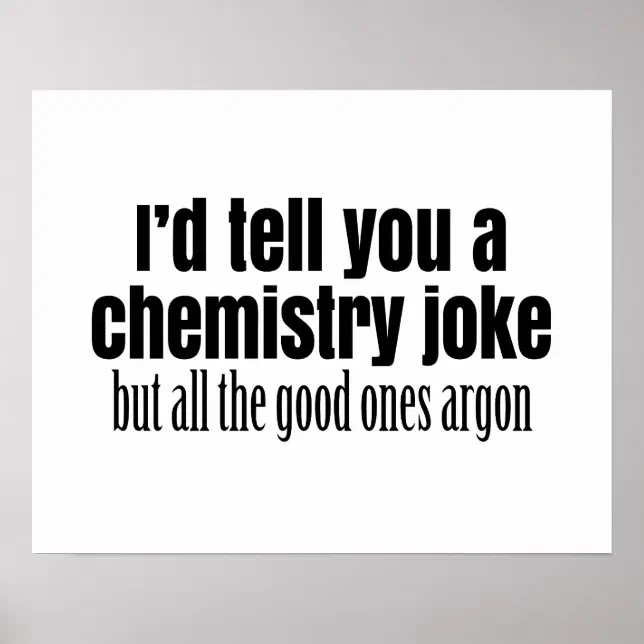 Funny Chemistry Meme for Teachers Students Poster | Zazzle