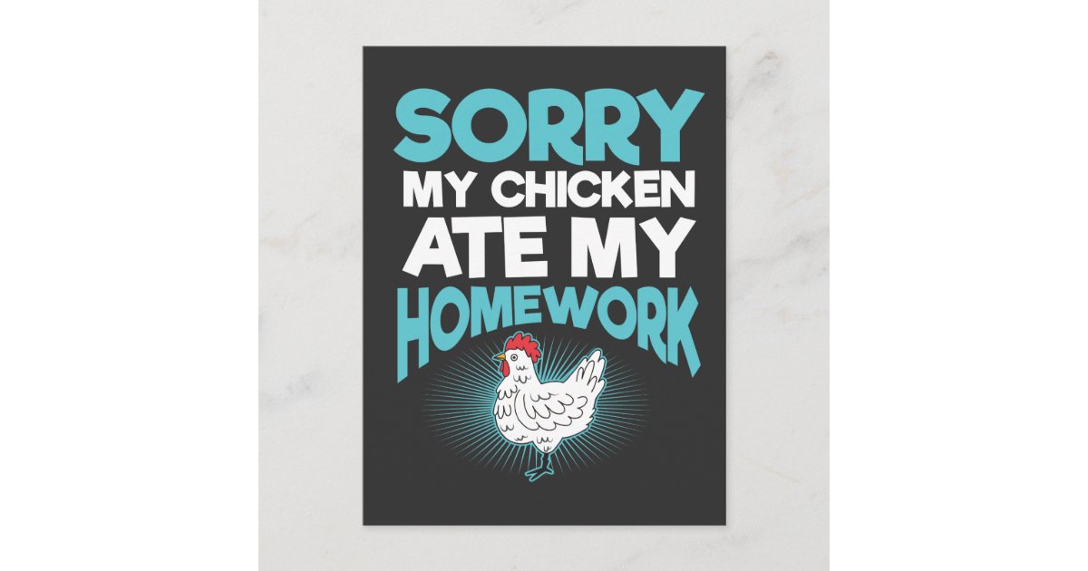 Funny Chicken Gift - Homework School Sayings Postcard | Zazzle