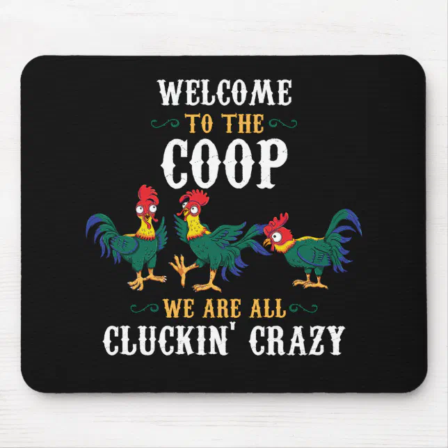 Funny Chicken Welcome To The Coop Mouse Pad | Zazzle