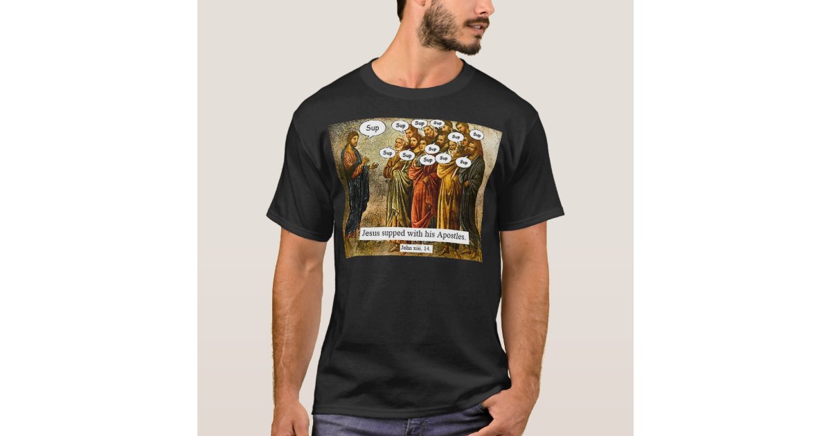 Funny Christian Jesus Apostles Meme T-Shirt | Zazzle