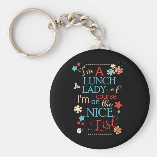 Funny Christmas Lunch Lady Gift I'm A Lunch Lady Keychain | Zazzle.com