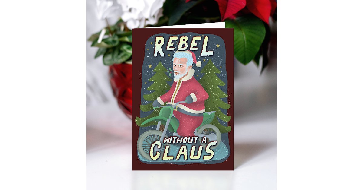 Funny Christmas Santa Claus Humor Motorcycle Rebel Holiday Card | Zazzle