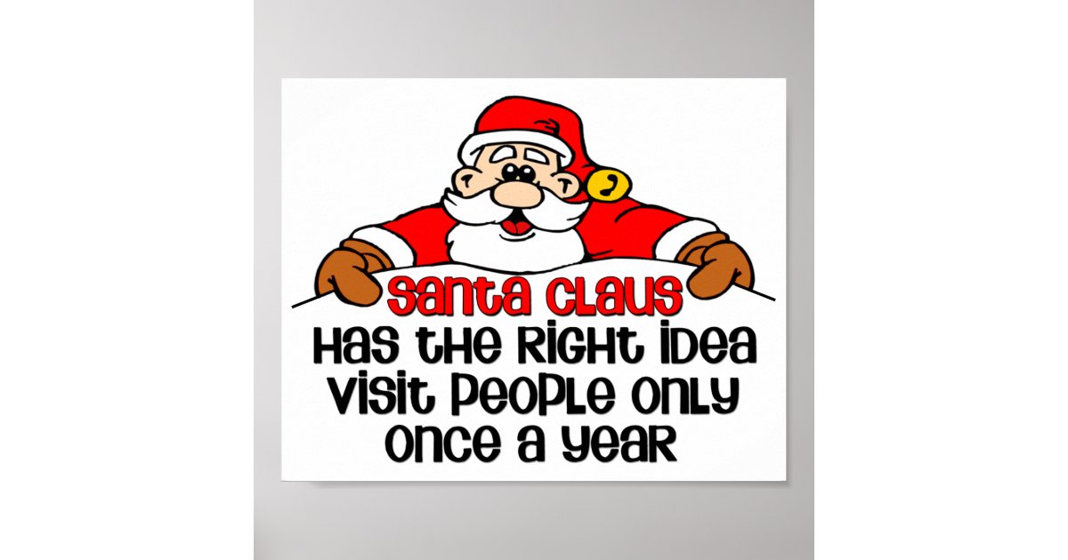 Funny Christmas Santa Visit Bah Humbug Poster | Zazzle