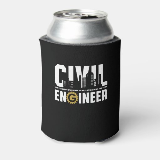 Funny Civil Engineer Civil Engineering Student Can Cooler | Zazzle