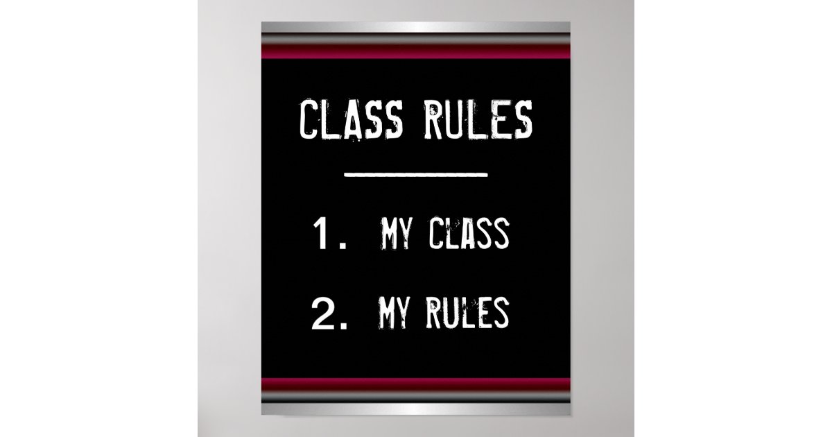Funny Class Rules Poster | Zazzle
