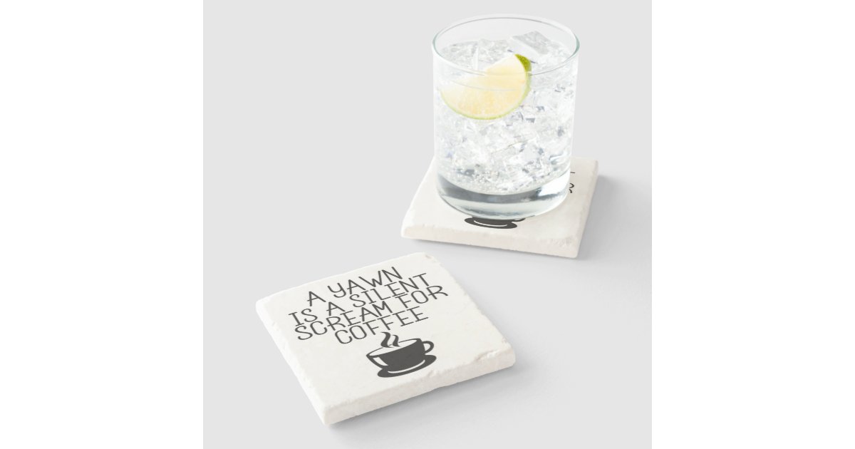 Funny Coffee Quote Stone Coaster | Zazzle