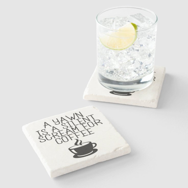 Funny Coffee Quote Stone Coaster | Zazzle
