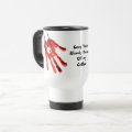 Funny Coffee Travel Mug | Zazzle