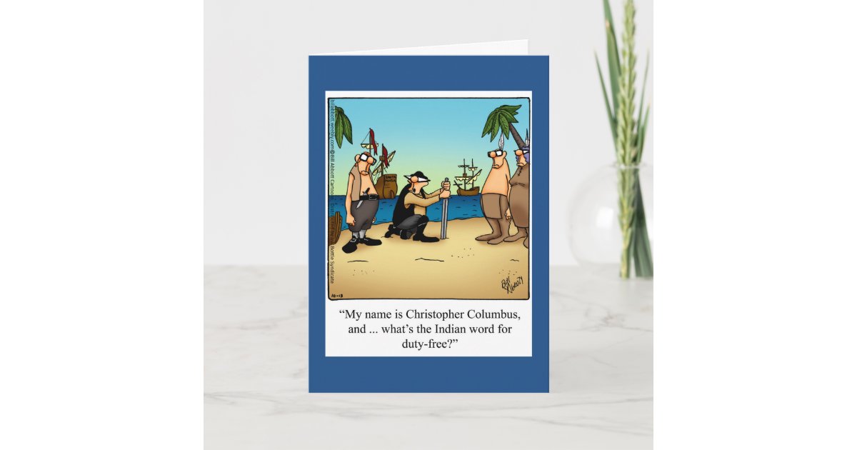 Funny Columbus Day Humor Greeting Card | Zazzle