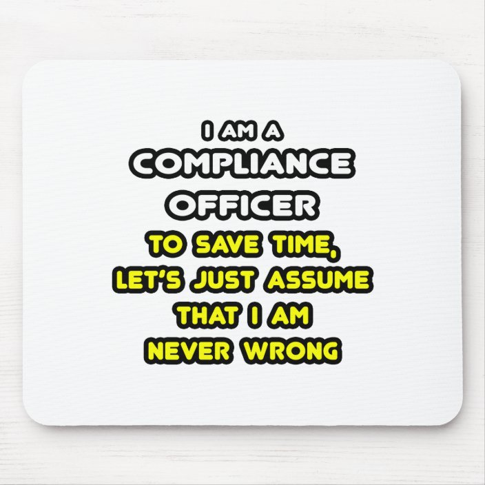 Funny Compliance Officer T-Shirts Mouse Pad | Zazzle