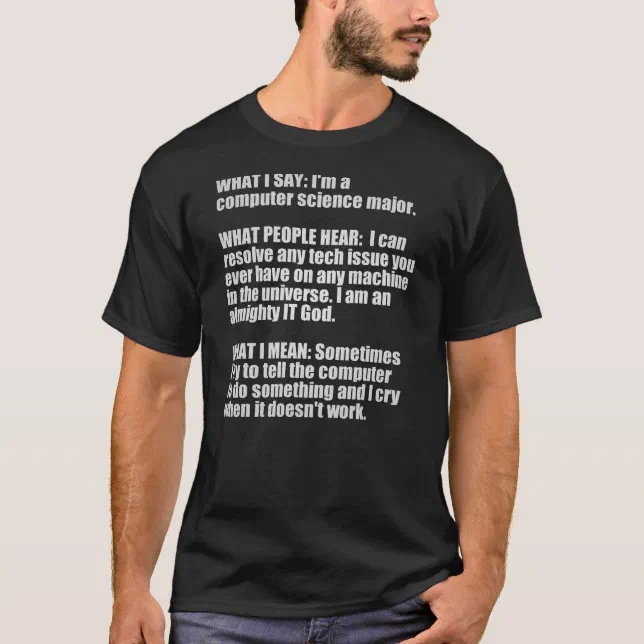 Funny Computer Science Major Student Scientist T-Shirt | Zazzle