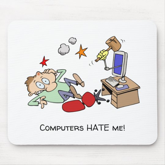 Funny Computers Hate Me Cartoon Mouse Pad | Zazzle.com