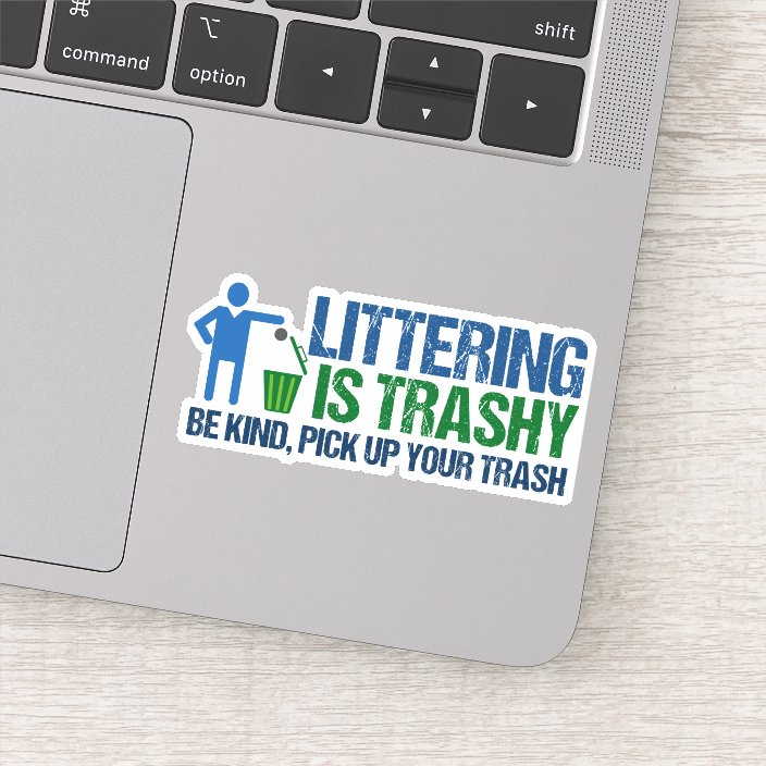 Funny Conservationist Littering Is Trashy Pun Sticker | Zazzle.com