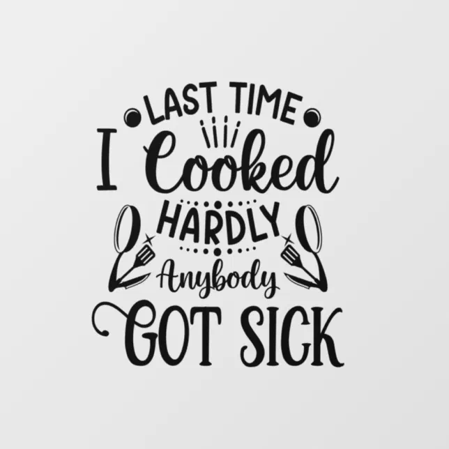 funny cooking sick word art kitchen wall decal | Zazzle