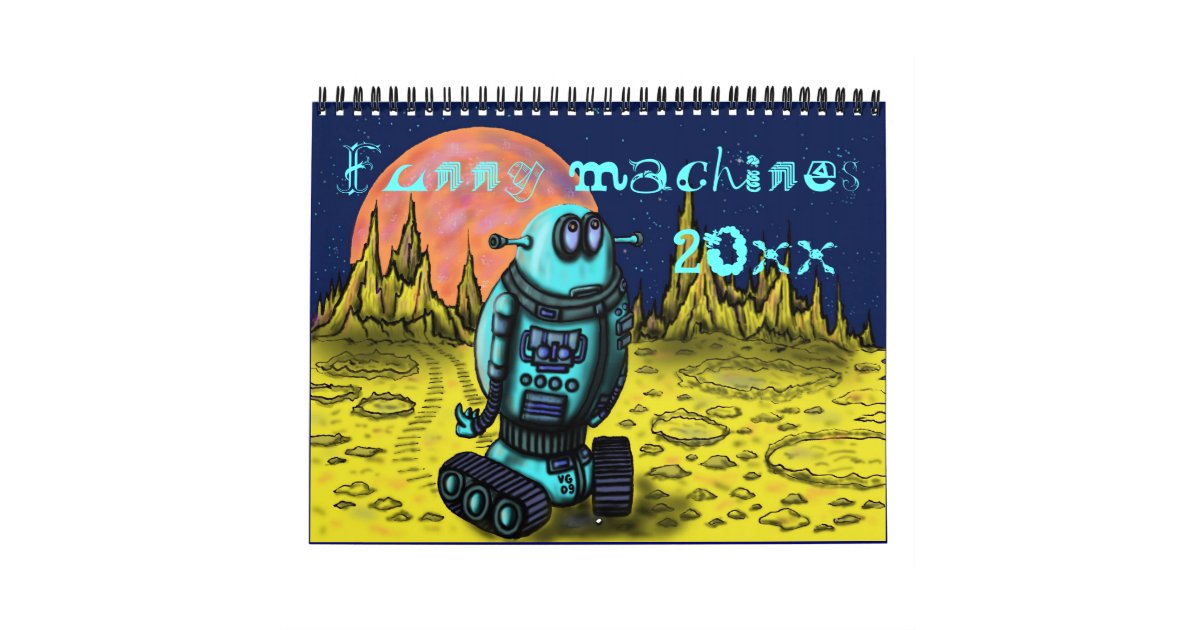 Funny cool machines 2016 calendar design | Zazzle