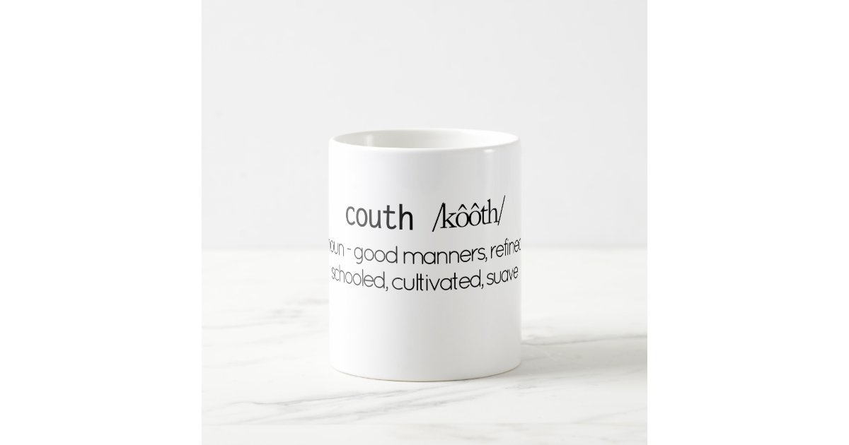 Funny Couth Definition White Coffee Mug | Zazzle