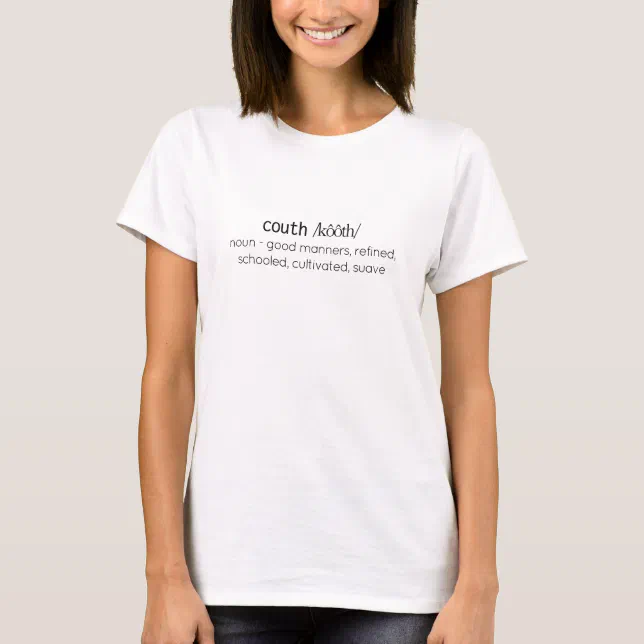 Funny Couth Definition Women's White Basic T-shirt | Zazzle