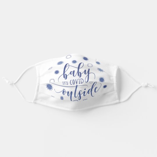 Funny COVID Winter BABY ITS COVID OUTSIDE Blue Adult Cloth Face Mask ...