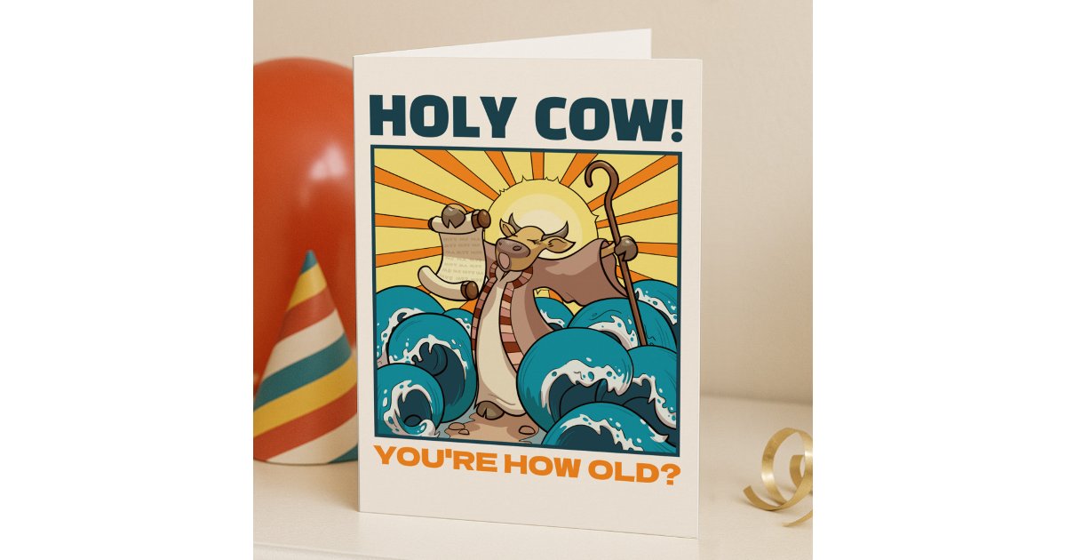 Funny Cow Holy Cow! You're How Old? Animal Cartoon Card | Zazzle