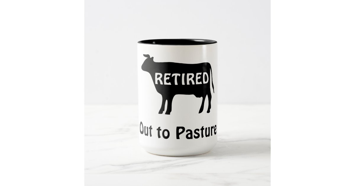Funny Cow Theme Retirement Humor Out to Pasture Two-Tone Coffee Mug ...