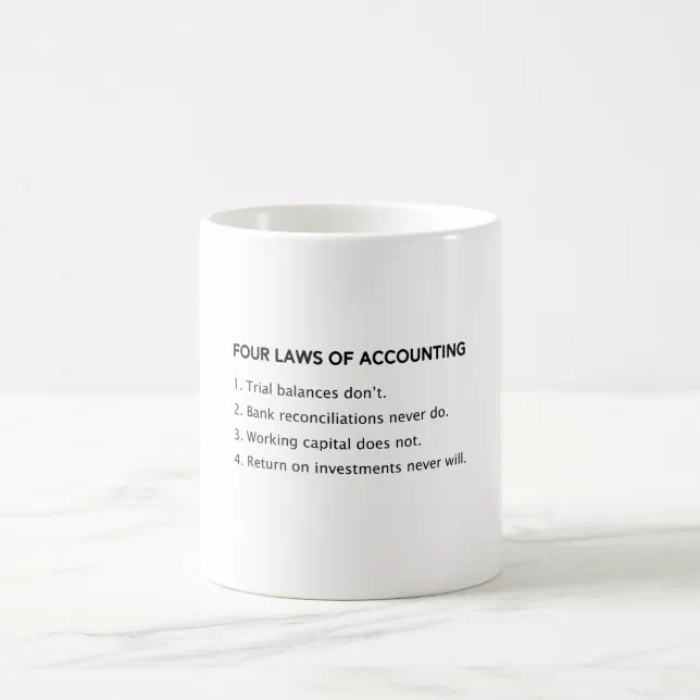 Funny CPA Accountant Four Laws Of Accounting Jokes Coffee Mug | Zazzle