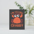 Funny Crab - Im Feeling A Little Crabby Postcard | Zazzle