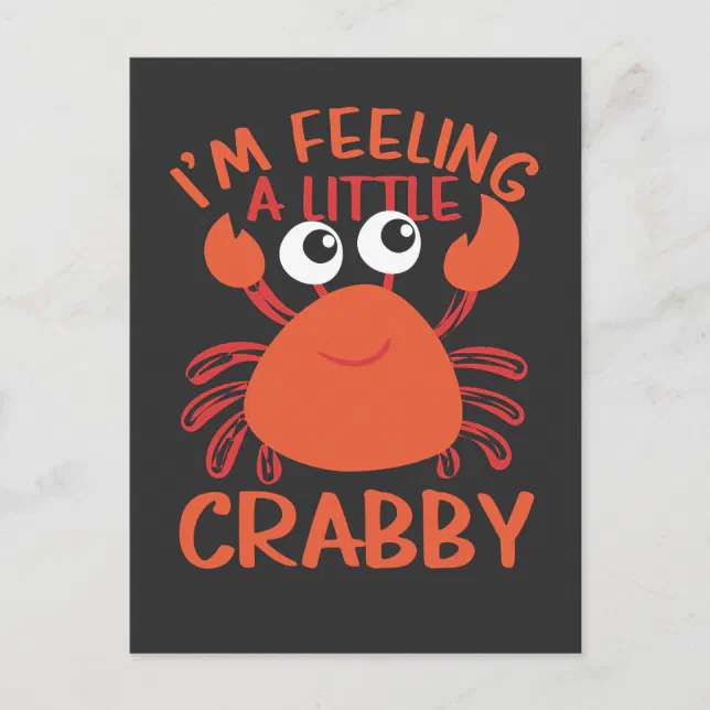 Funny Crab - Im Feeling A Little Crabby Postcard | Zazzle