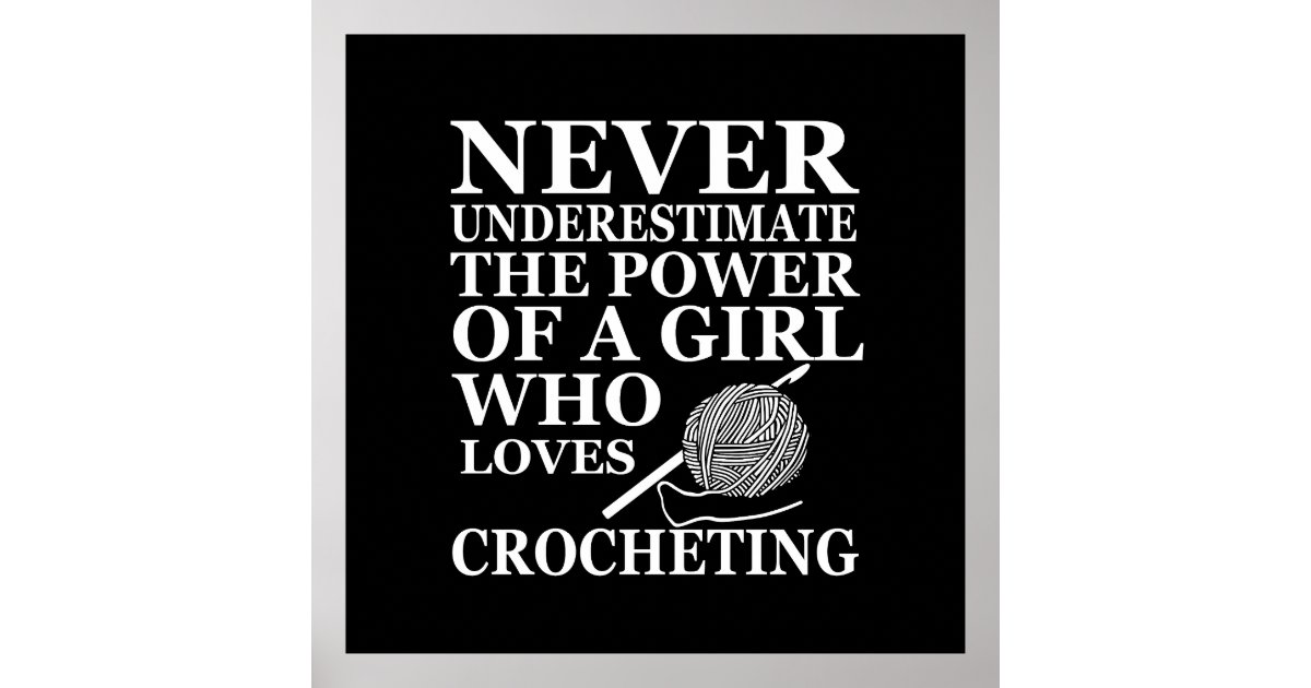 Funny crochet quote crocheters gift poster | Zazzle
