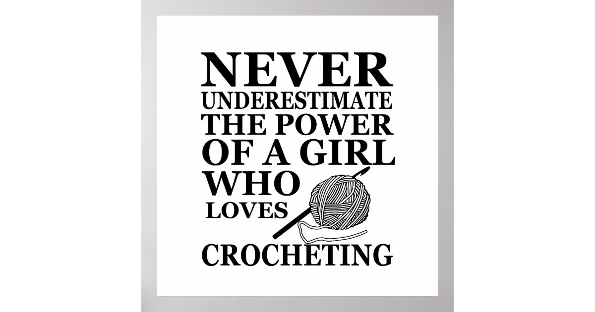 Funny crochet quotes crocheters gift poster | Zazzle