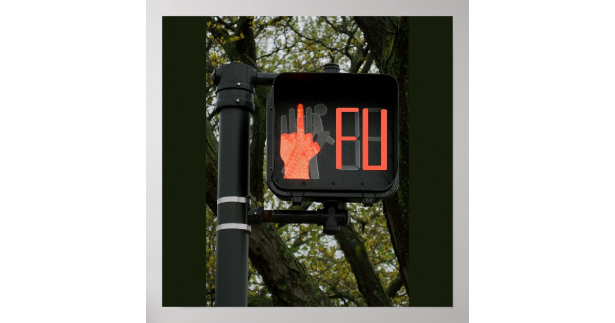 Funny Cross Walk Says FU Poster | Zazzle