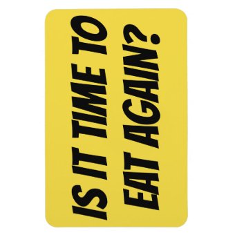 Funny Cruise Cabin Door Magnet - Time to Eat Again | Zazzle