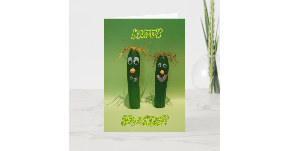 Funny Cucumbers Happy Birthday Greeting Card | Zazzle