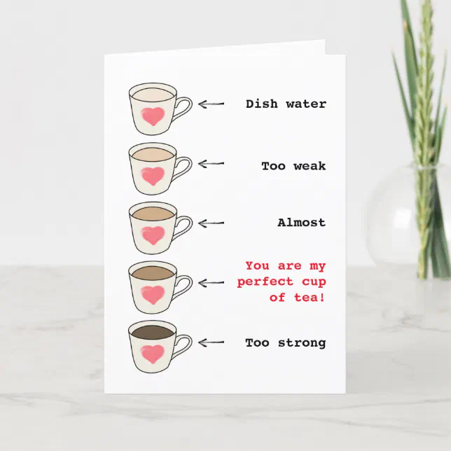 Funny cup of tea lover Valentines Day card | Zazzle