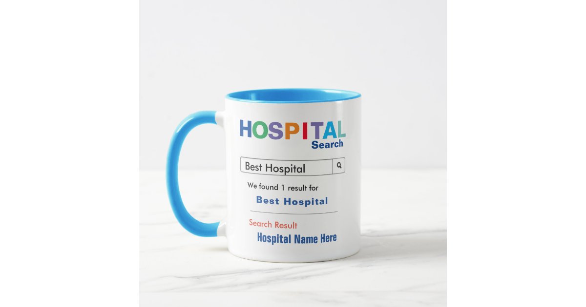 Funny Custom Best Hospital Gift Mug | Zazzle