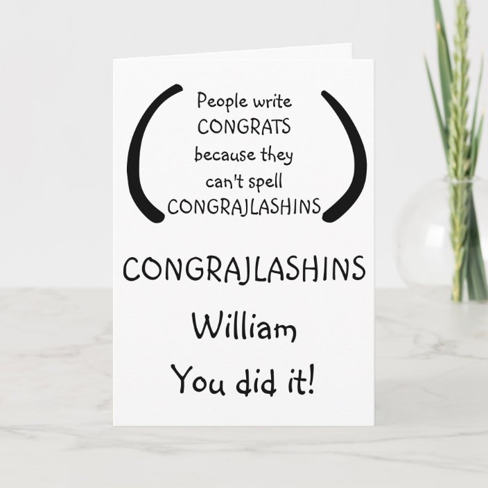 Funny Custom Congratulations Congrats Humor Quote Card | Zazzle.com
