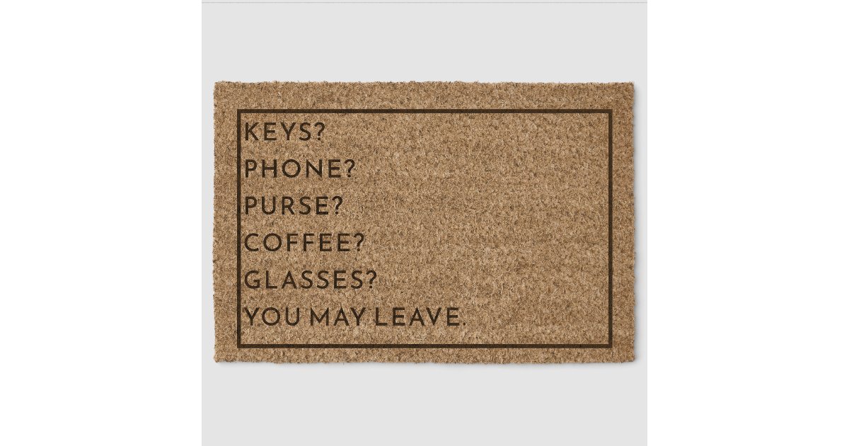 Funny Custom Reminder List Keys Phone Purse Coir Fiber Doormat | Zazzle