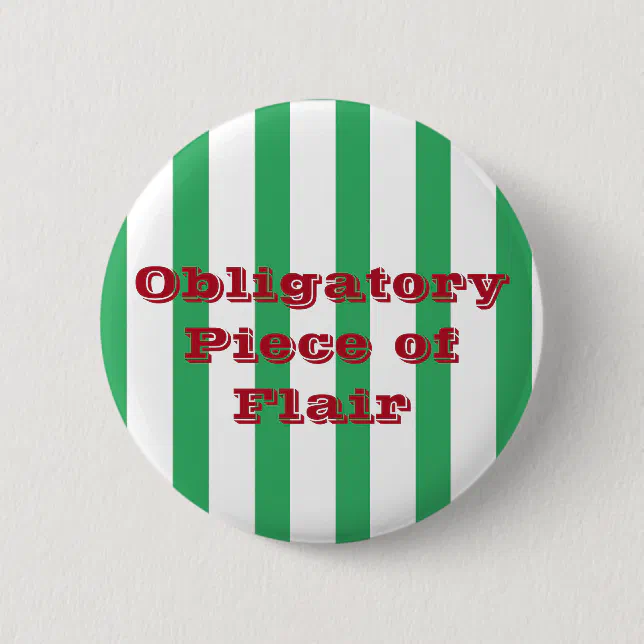 Funny Custom Text Green Stripe Piece of Flair Work Button | Zazzle