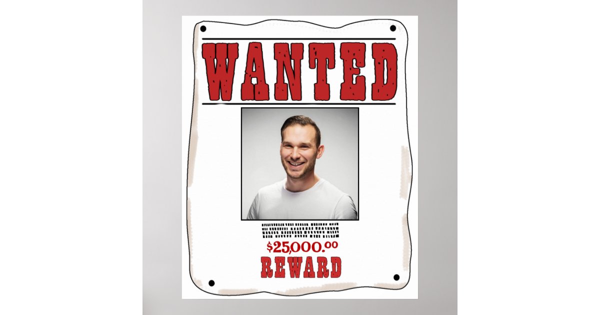 Funny Custom Wanted Poster | Zazzle