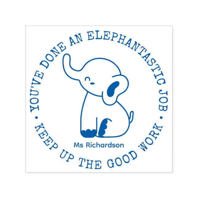 Funny Cute Elephant Fantastic Job Teacher Praise Self-inking Stamp | Zazzle