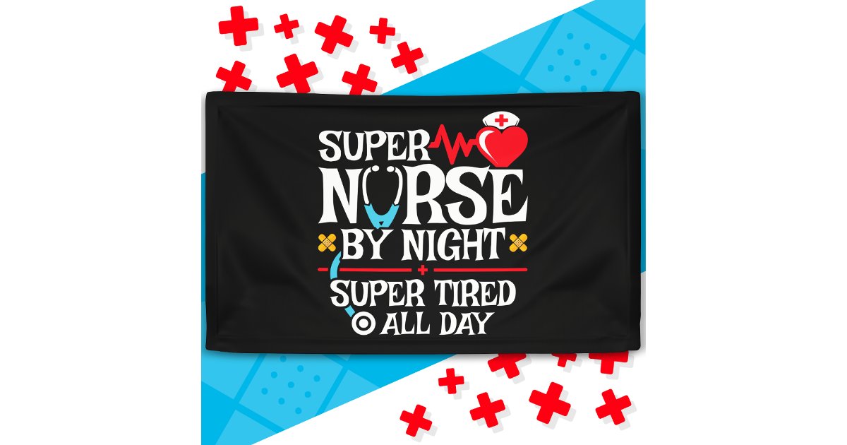 Funny Cute Super Tired Nurse Day Night Shift Banner | Zazzle