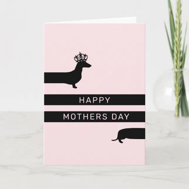 Funny Dachshund Happy Mother S Day Card Zazzle