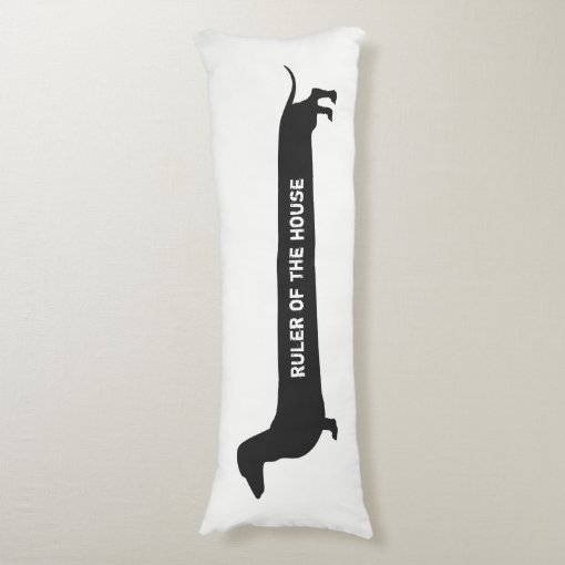 Funny Dachshund Ruler of the house Body Pillow | Zazzle