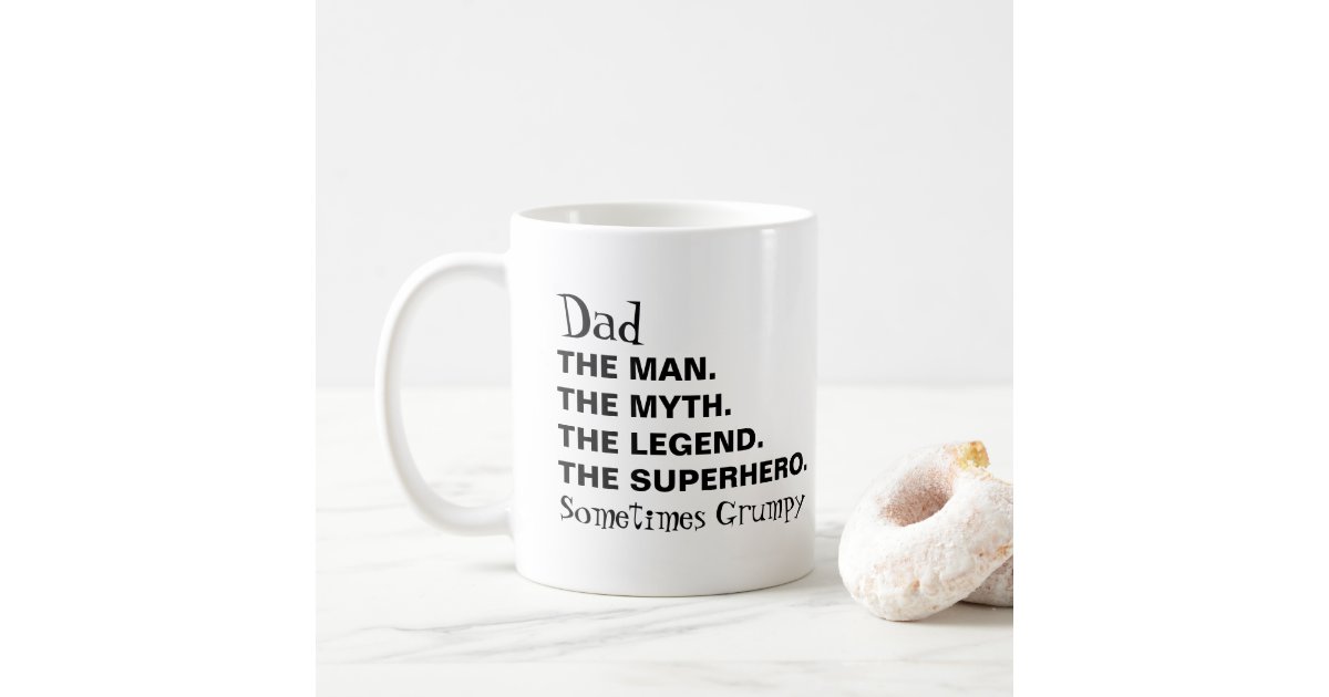 Funny Dad Man Myth Legend Grumpy Typography Coffee Mug Zazzle