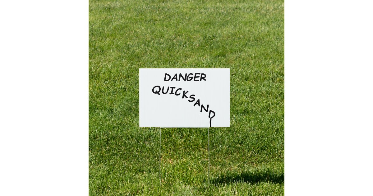 funny danger quicksand sign | Zazzle