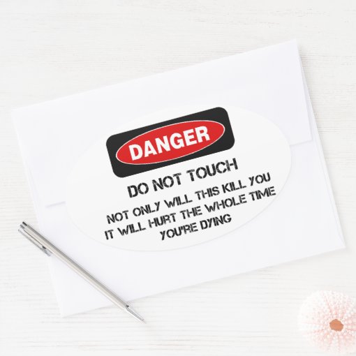 Funny Danger Sign Oval Sticker | Zazzle