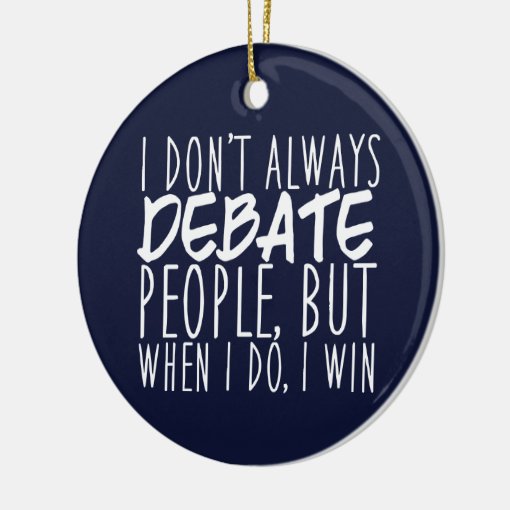 Funny Debate Team Winner Ceramic Ornament | Zazzle