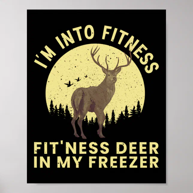 Funny Deer Hunting Art For Men Women Wildlife Hunt Poster | Zazzle