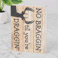 Funny Deer Hunting Braggin Draggin Wooden Box Sign | Zazzle