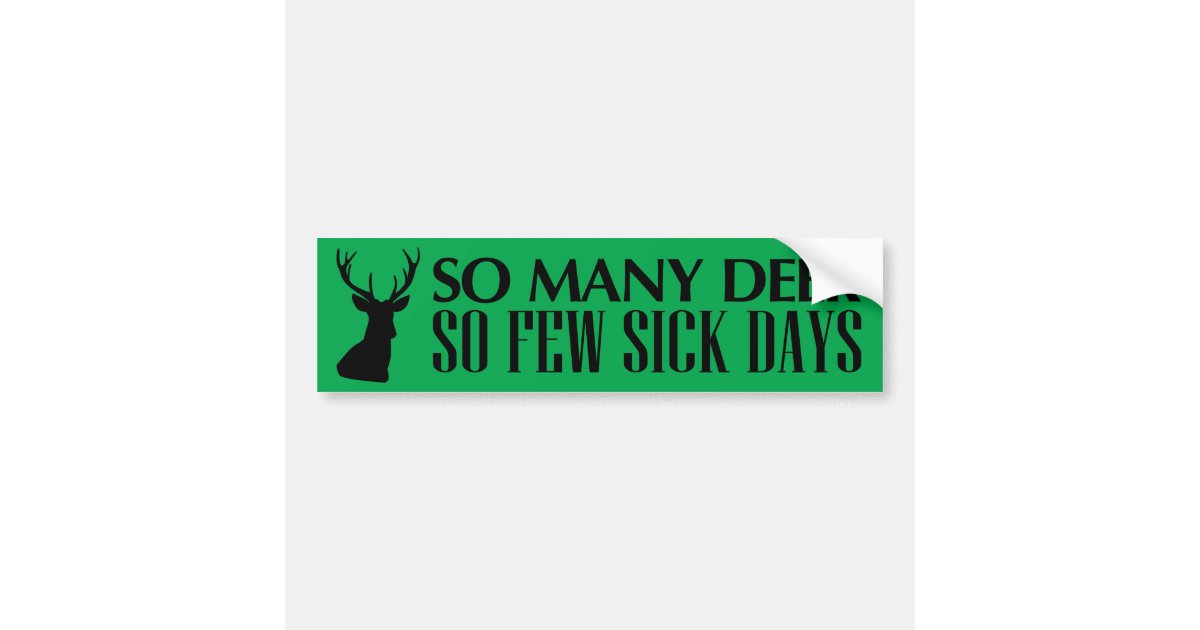 Funny Deer Hunting Bumper Sticker | Zazzle